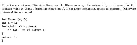 Solved Prove The Correctness Of Iterative Linear Search
