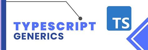 Unveiling Typescript Generics A Deep Dive Into Flexible And Reusable Code Shrikrishna Patil