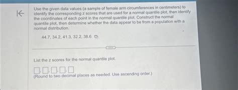 Solved Use The Given Data Values A Sample Of Female Arm