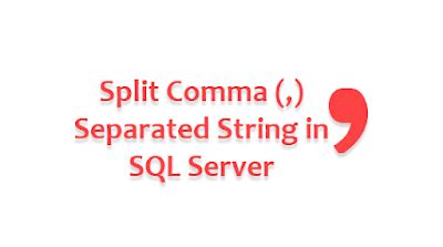 Split Comma Separated String In SQL Server Codingvila