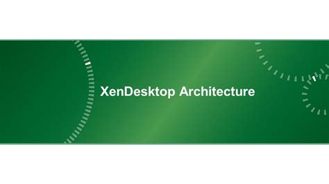 Xendesktop Design And Architecture Ppt Download Xendesktop Design And Architecture Ppt Download