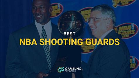 The Best Nba Shooting Guards Of All Time