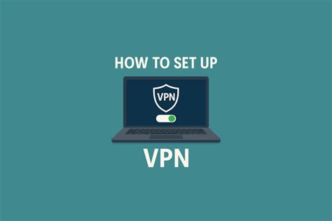 How To Set Up A VPN On Any Device Full Guide
