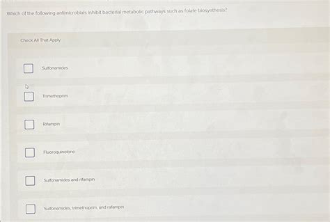 Solved Which Of The Following Antimicrobials Inhibit
