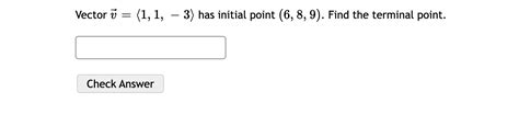 solved vector ū 1 1 3 has initial point 6 8 9