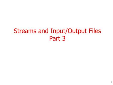 PPT Streams And Input Output Files Part 3 PowerPoint Presentation