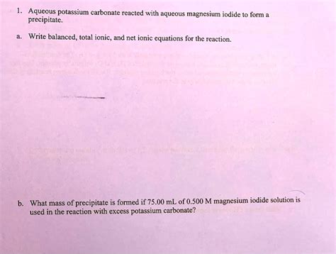 Solved Aqueous Potassium Carbonate Reacted With Aqueous Magnesium Iodide To Form Precipitate