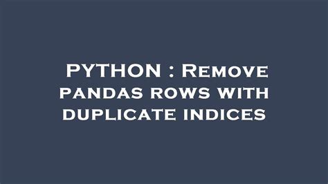 Pandas Remove Rows With Duplicate Indices Catalog Library
