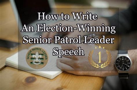 3 Secrets To Writing An Election Winning Senior Patrol Leader Speech
