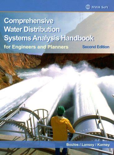 Comprehensive Water Distribution Systems Analysis Handbook For Engineers And Planners Paul F
