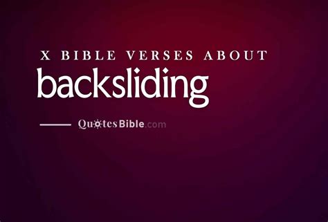 Backsliding Bible Verses — Biblical Insights On Backsliding Key Verses