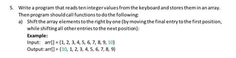 Solved 5 Write A Program That Reads Ten Integer Values From