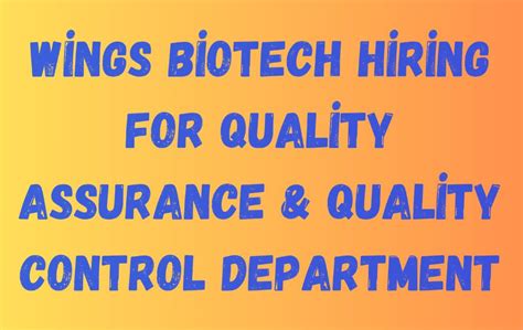 Wings Biotech Hiring For Quality Assurance And Quality Control Department