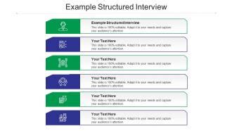 Example Structured Interview Ppt Powerpoint Presentation Icon Images Cpb Presentation Graphics