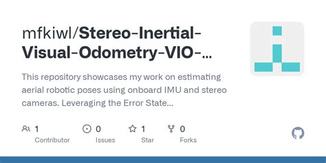 GitHub Mfkiwl Stereo Inertial Visual Odometry VIO For Aerial Robotics