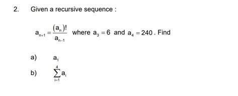 Solved 2 Given A Recursive Sequence An1an−1an Where