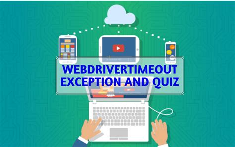 Webdrivertimeout Exception And Quiz