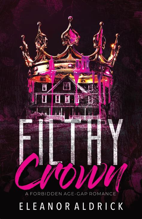 Filthy Crown A Forbidden Age Gap Romance Crown Brothers