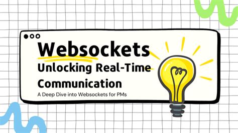 Unlocking Real Time Communication A Deep Dive Into Websockets For