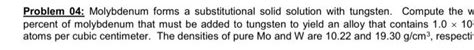 Solved Problem 04 Molybdenum Forms A Substitutional Solid