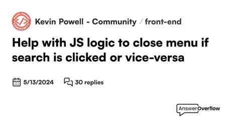 Help With Js Logic To Close Menu If Search Is Clicked Or Vice Versa