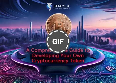 A Comprehensive Guide To Developing Your Own Crypto Token