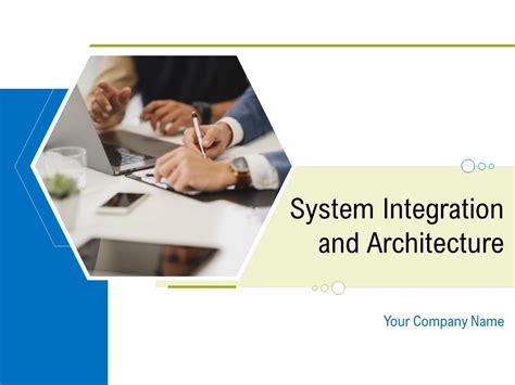 System Integration And Architecture Powerpoint Presentation Slides Presentation Graphics
