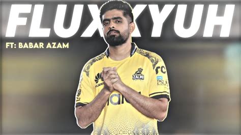 Fluxxyuh X Babar Azam • Babar Azam Beat Sync Edit • Shayan Editz Youtube