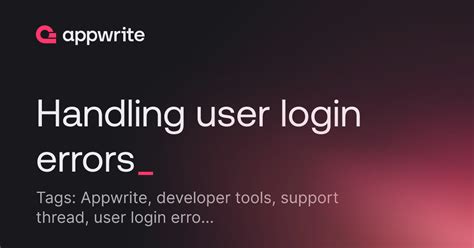 Handling User Login Errors Threads Appwrite