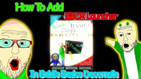 How To Add Bbcr Launcher To Your Decompile 🚨🚥 Video Decompile Baldisbasics Youtube