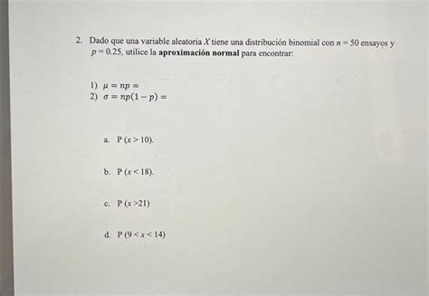 Solved 2 Dado Que Una Variable Aleatoria X Tiene Una