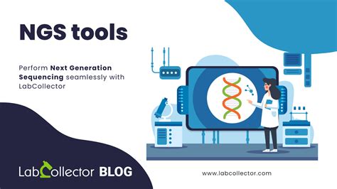 Next Generation Sequencing Ngs Automation Labcollector Blog
