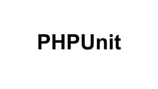 Writing Test Cases With PHPUnit PPT