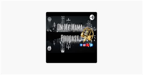 ‎on My Mama What Size Penis Do You Prefer On Apple Podcasts
