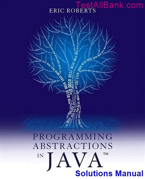 Programming Abstractions In Java 1st Edition Roberts Solutions Manual