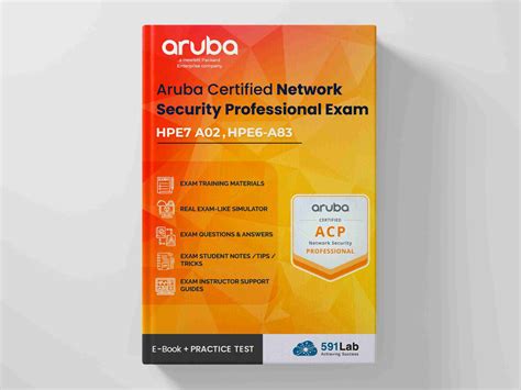 Aruba Network Security Professional Hpe6 A83 Hpe7 A02 Exam 591 Lab