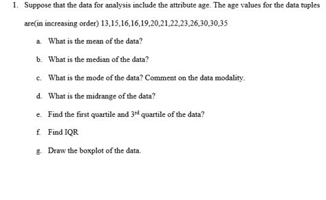 Solved 1 Suppose That The Data For Analysis Include The