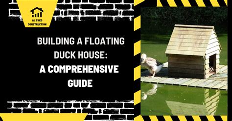 Building A Floating Duck House A Comprehensive Guide