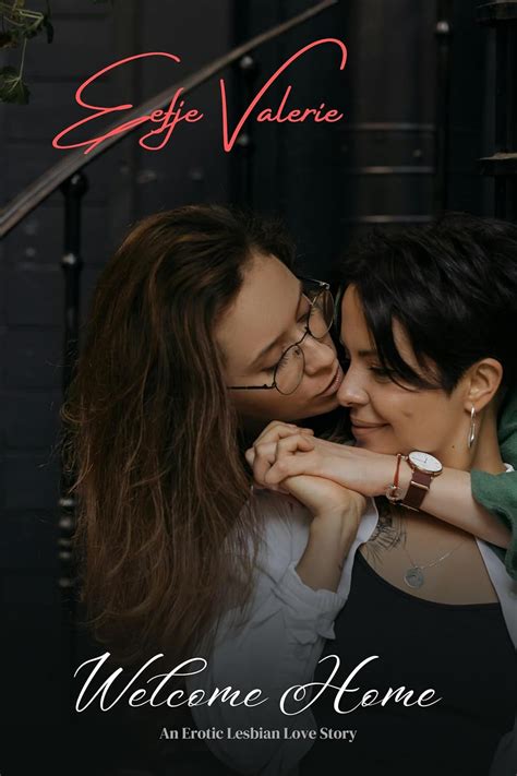 Welcome Home An Erotic Lesbian Love Story Kindle Edition By Valerie