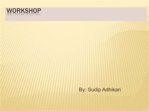 Workshop Pptx Workshop Pptx