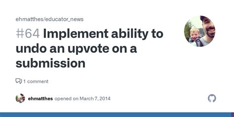 Implement Ability To Undo An Upvote On A Submission · Issue 64 · Ehmattheseducatornews · Github