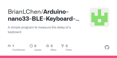 Github Brianlchenarduino Nano33 Ble Keyboard Delay Test A Simple Program To Measure The