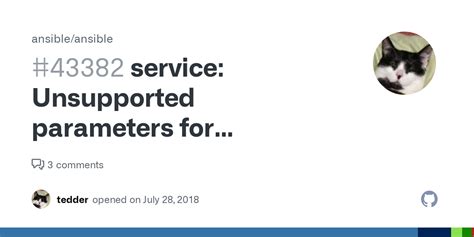 service unsupported parameters for systemd module · issue 43382 · ansible ansible · github