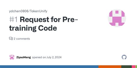 Request For Pre Training Code · Issue 1 · Ydchen0806 Tokenunify · Github