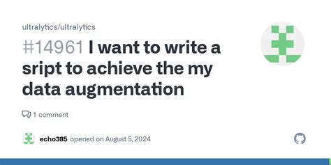 i want to write a sript to achieve the my data augmentation · issue