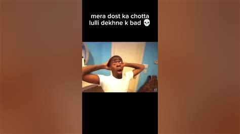Dost Ka Chota Luli Dekhne K Bad 🤣shorts Memes Darkmemes Youtube