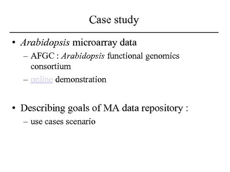 Microarray Data Repositories Mark Lambrecht The Arabidopsis Information