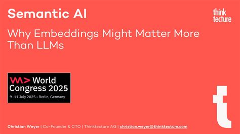 Wearedevelopers World Congress 2025 Semantic Ai Why Embeddings Might Matter More Than Llms