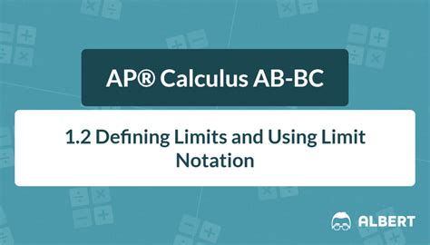 Limit Notation And Defining Limits Ap® Calculus Ab Bc Review Albert