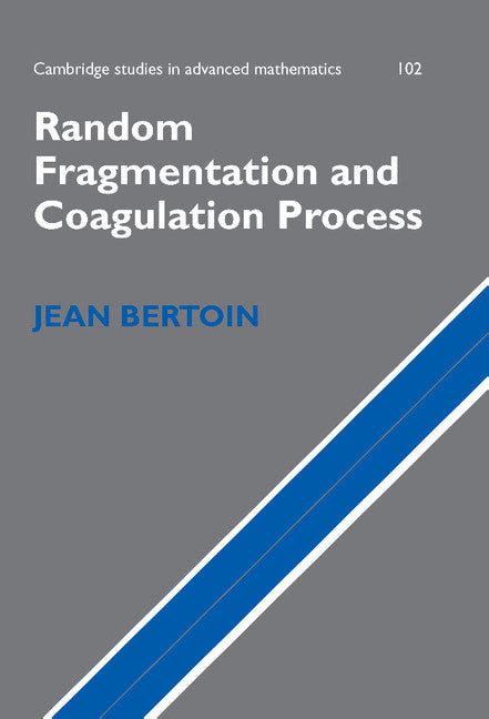 Random Fragmentation And Coagulation Processes Cambridge University Press Bookshop